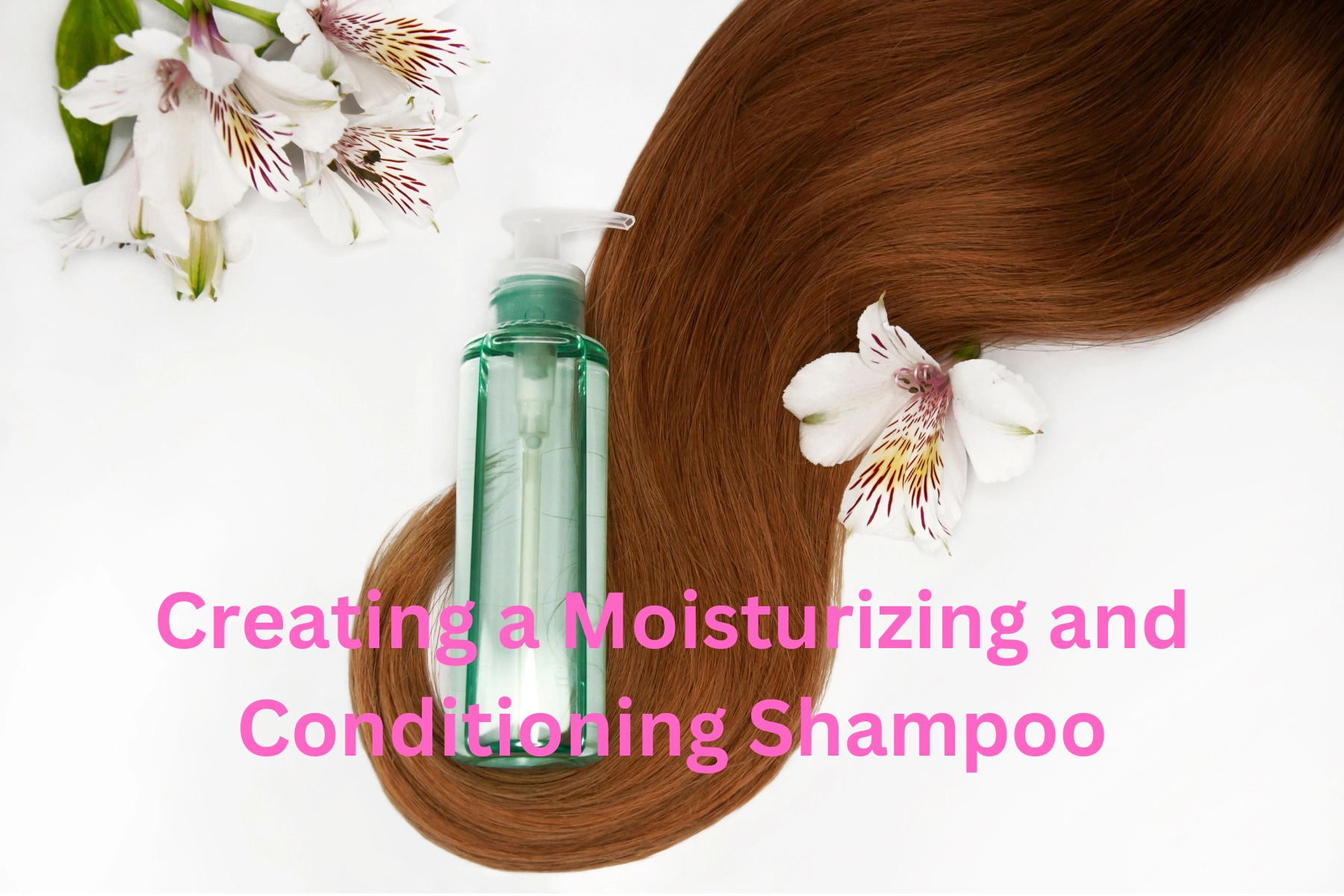 Creating a Moisturizing and Conditioning Shampoo: A Step-by-Step Guide
